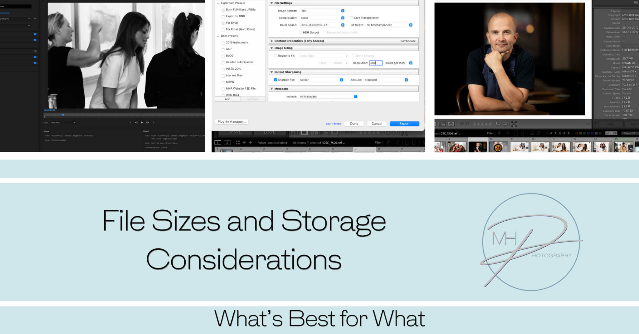 File Sizes and Storage Considerations - https://moniqueharmer.photography/